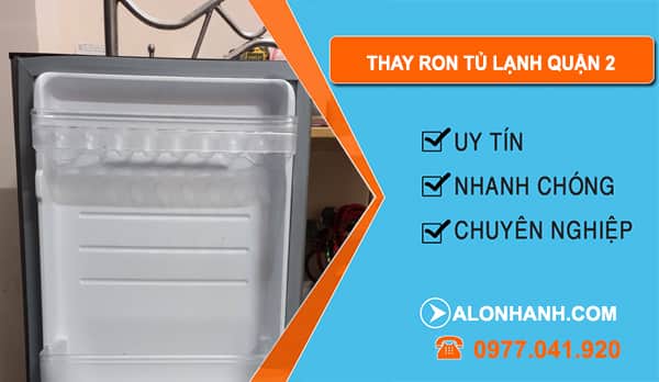 Thay Ron Tủ Lạnh Tại Quận 2