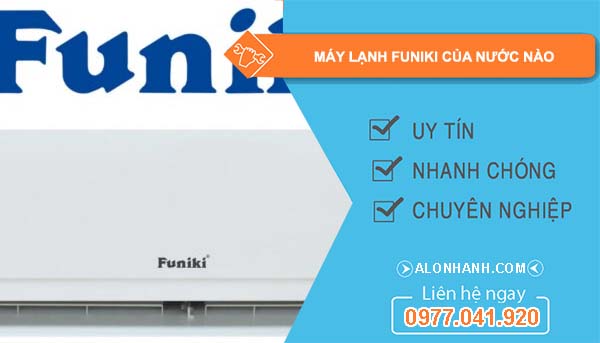 máy lạnh funiki của nước nào