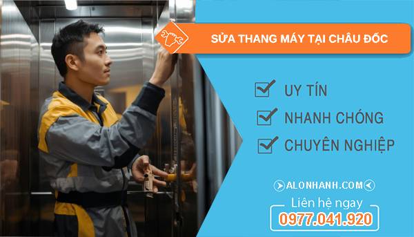 thợ sửa thang máy tại châu đốc uy tín